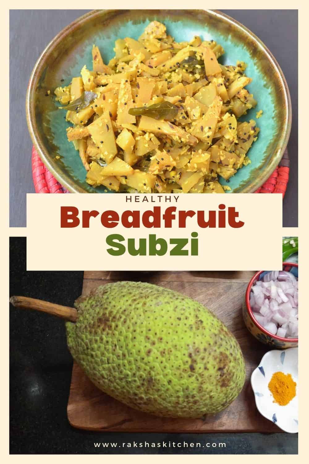 Breadfruit Subzi | Breadfruit Stir Fry + Video - Raksha's Kitchen