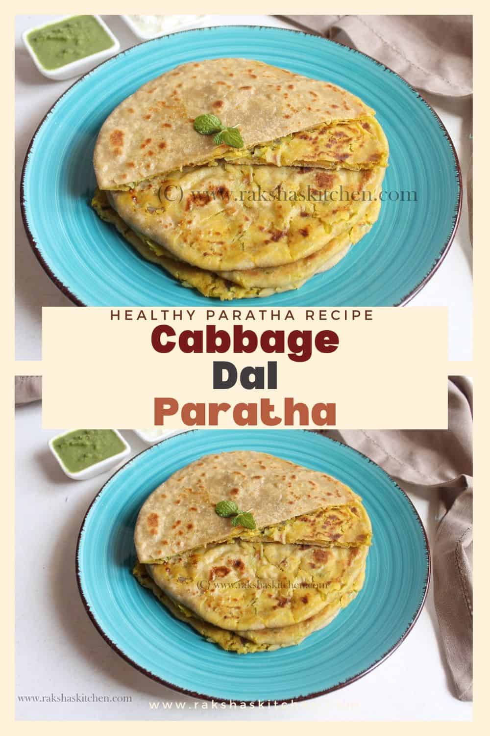 Cabbage and Dal Stuffed Paratha - Raksha's Kitchen