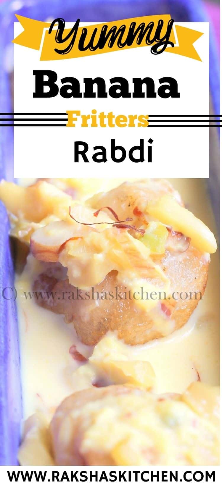 Banana Fritters In Rabdi | Banana Rasmalai - Raksha's Kitchen