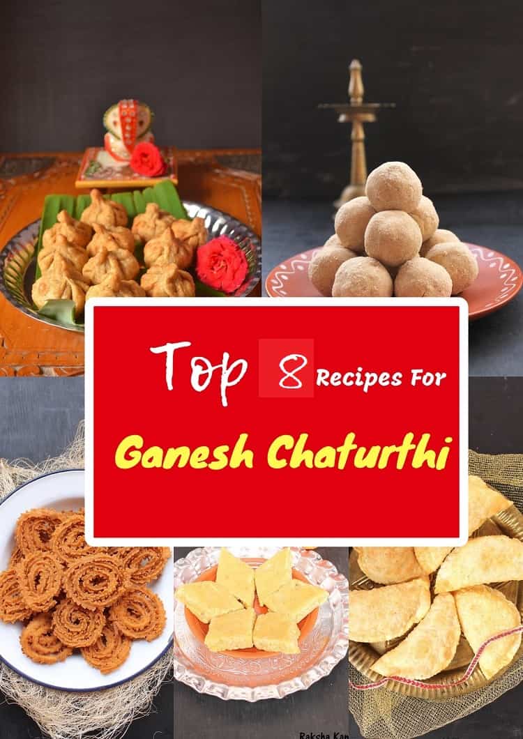 Top 8 Must Make Ganesh Chaturthi Recipes - Raksha's Kitchen