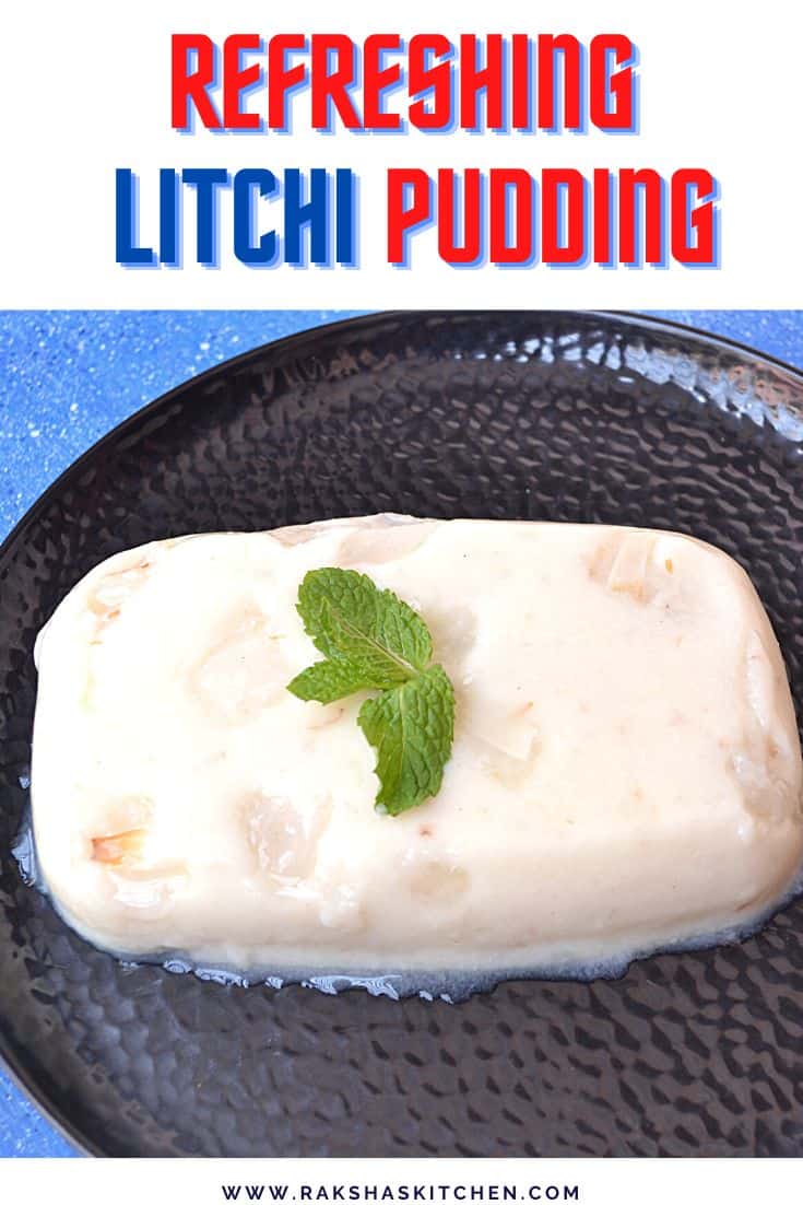 Lychee Pudding + Video - Raksha's Kitchen