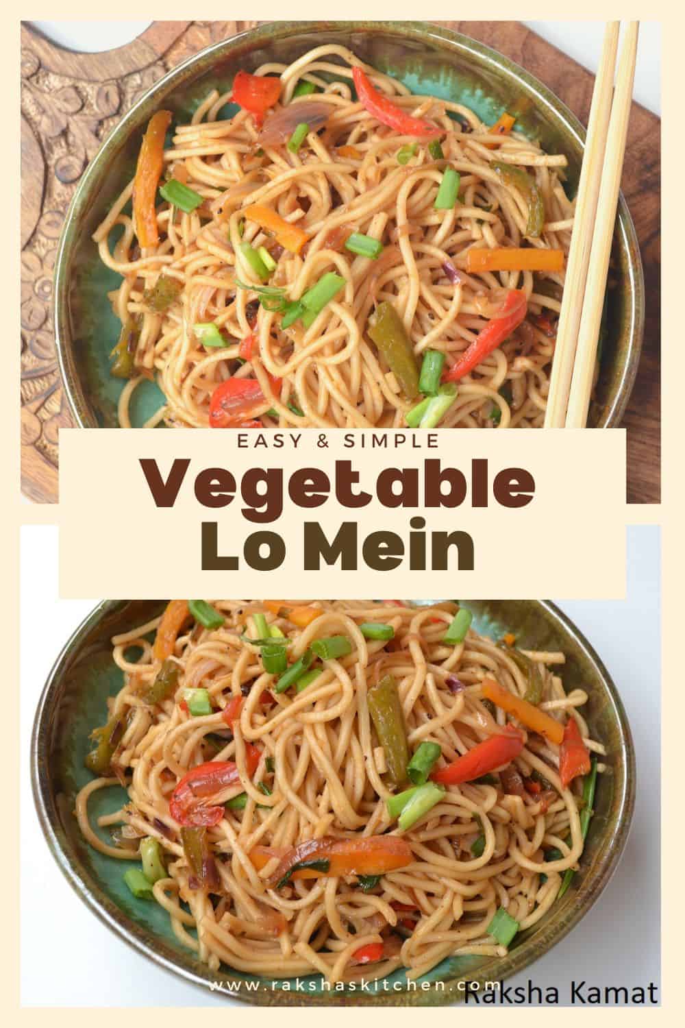 Vegetable Lo Mein - Raksha's Kitchen