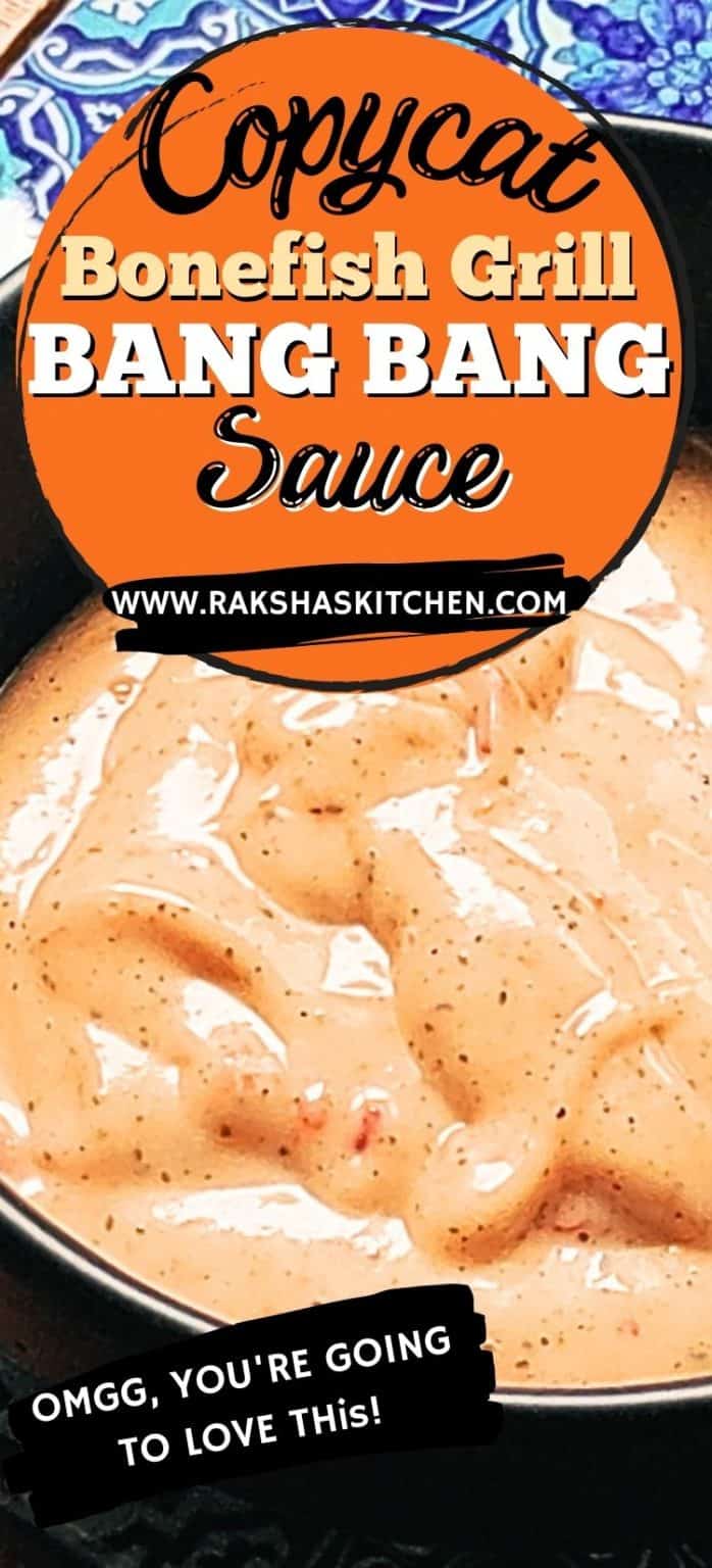 Bang Bang Sauce (Bonefish Grill Copycat Recipe) - Raksha's Kitchen