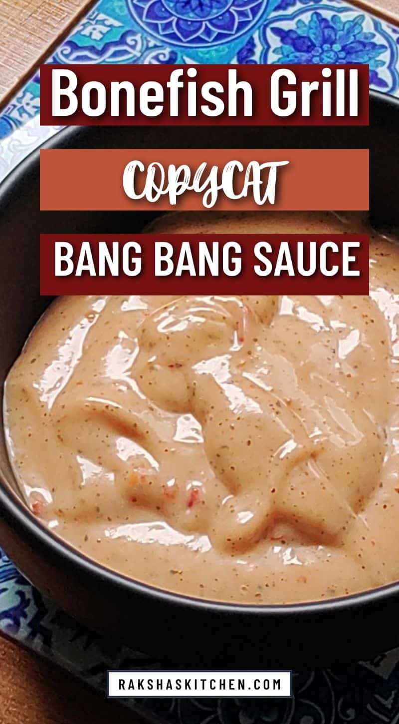 Bang Bang Sauce (Bonefish Grill Copycat Recipe) - Raksha's Kitchen
