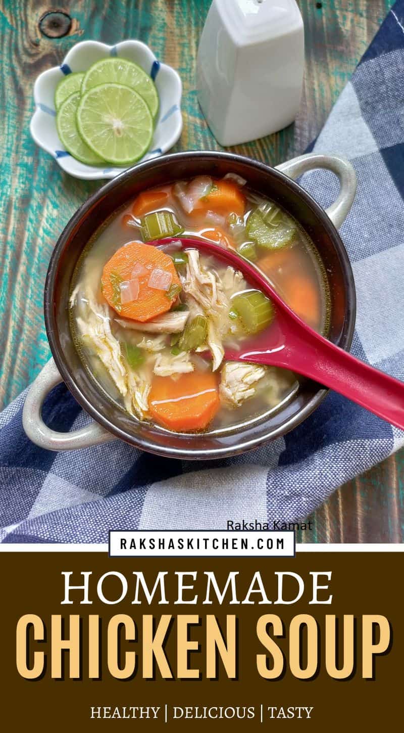 Classic Chicken Soup - Raksha's Kitchen